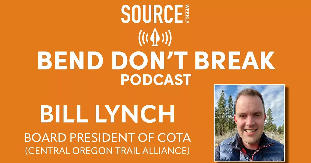 LISTEN: Bend Don't Break with Bill Lynch 🎧 | The Source Weekly - Bend ...