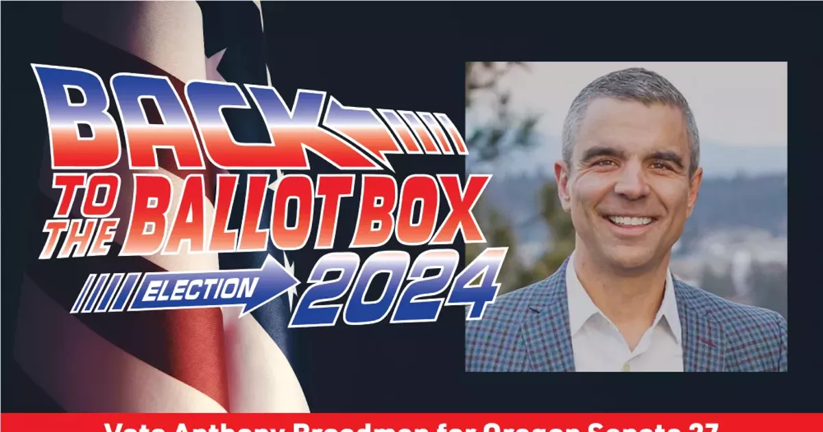Vote Anthony Broadman for Oregon Senate 27 [With Video] | The Source ...